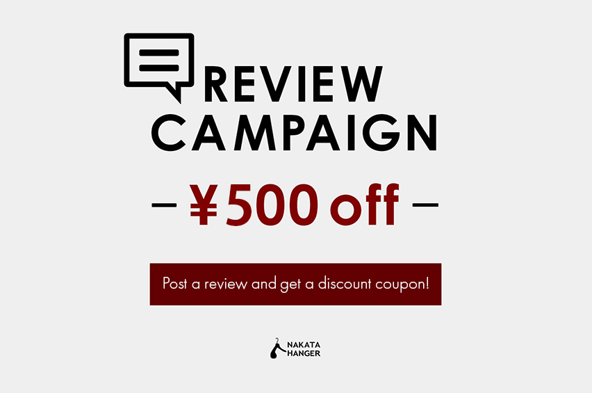 Post a Product Review & Get a ¥500 Coupon! | News | NAKATA HANGER